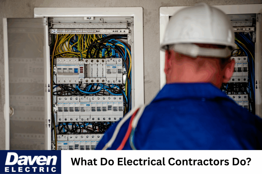 What Do Electrical Contractors Do? - Daven Electric Corp