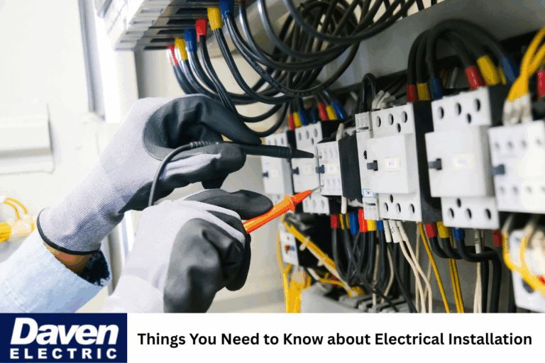 Things You Need to Know about Electrical Installation - Daven Electric Corp